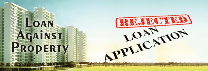 How Your Property Can Get Your LAP Application Rejected - Ruloans