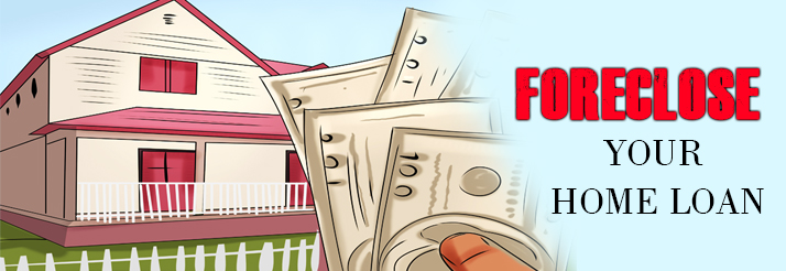 How to foreclose a home loan - Ruloans