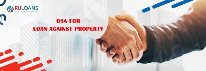 DSA Loan partner program for Loan against Property - Ruloans