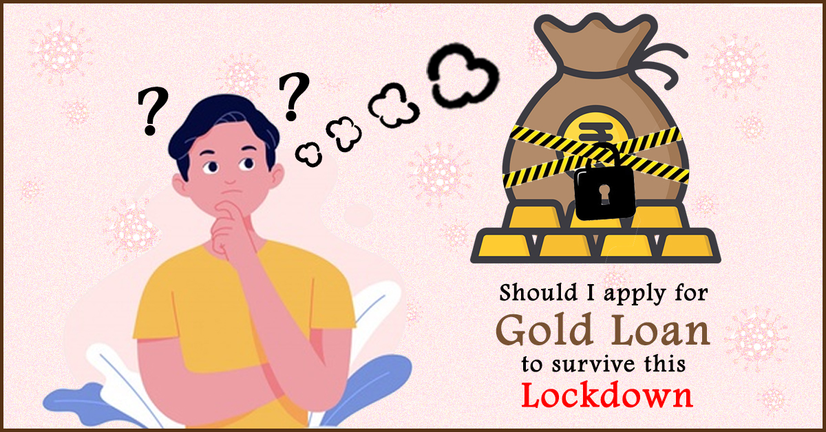 Gold price crossed 50,000. Should I apply for Gold loan to survive this ...