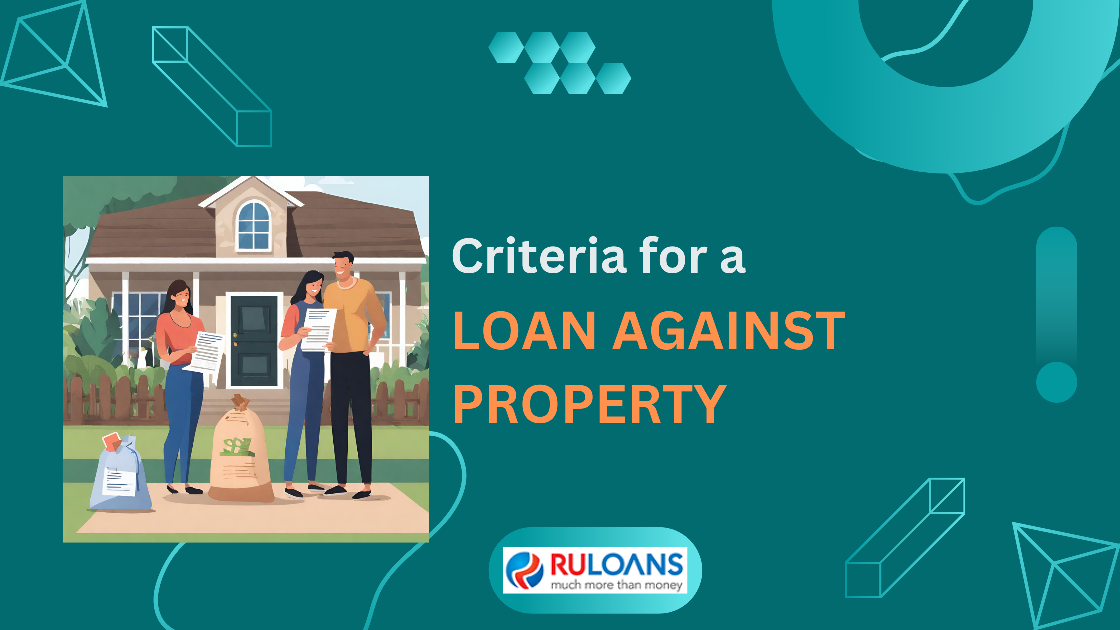 Unlock Funding: Understanding Key Criteria for a Loan Against Property