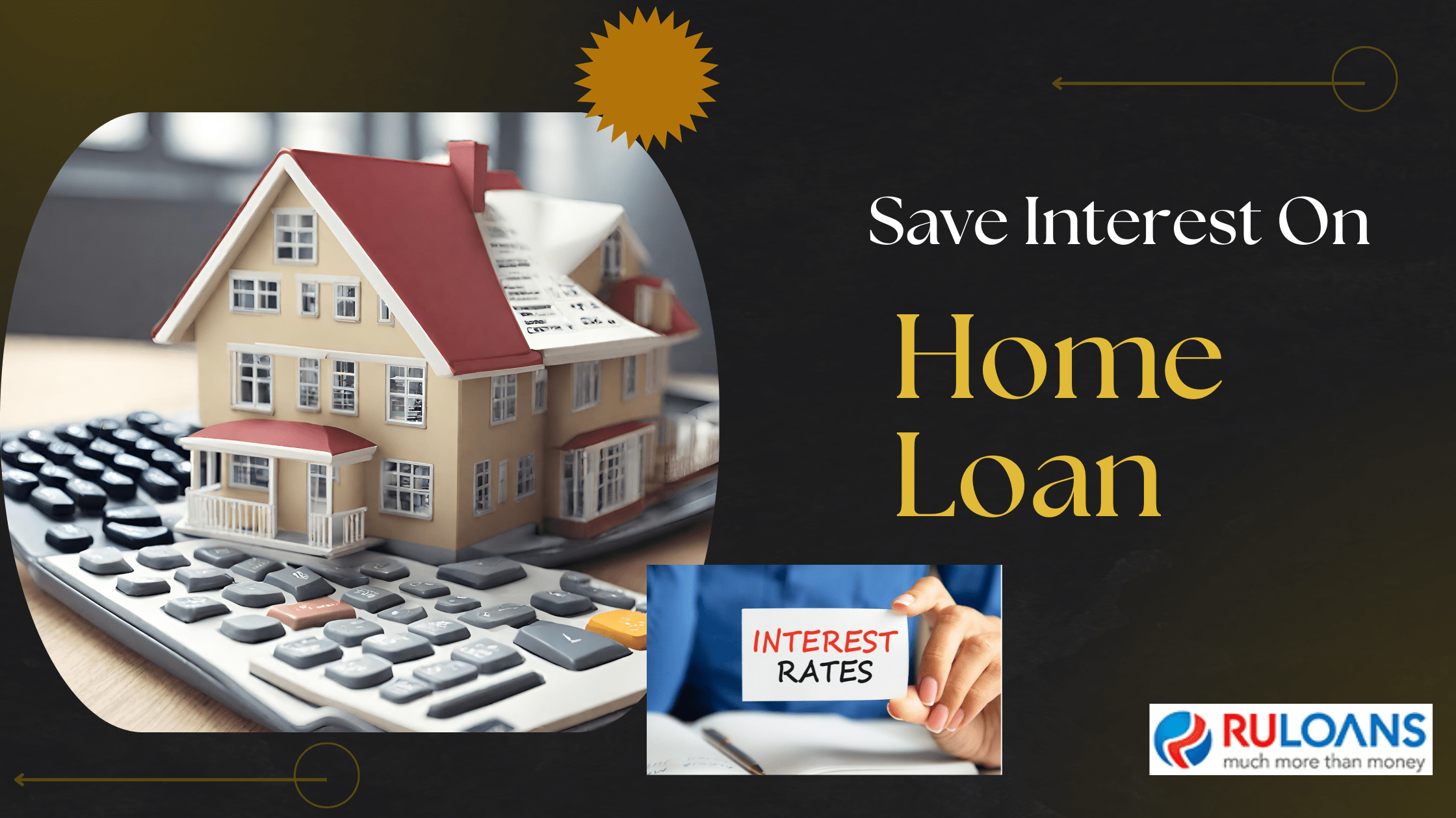 Smart Strategies: How to Save Interest on Your Home Loan | Ruloans