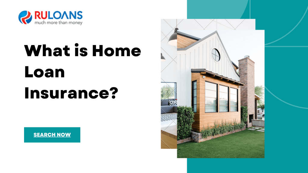Protecting Your Investment: Understanding Home Loan Insurance