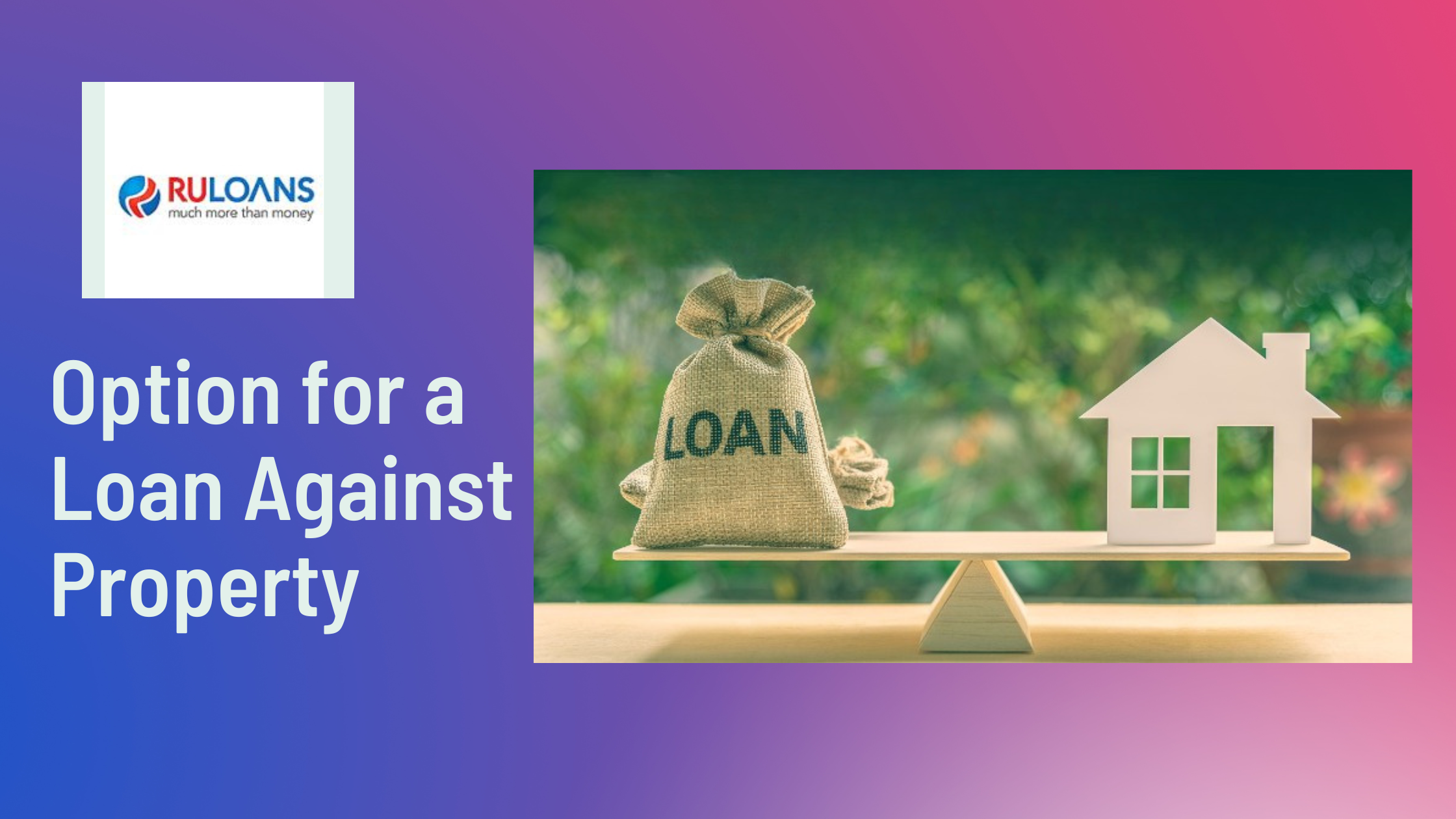 Optimal Choices: Finding the Best Option for a Loan Against Property