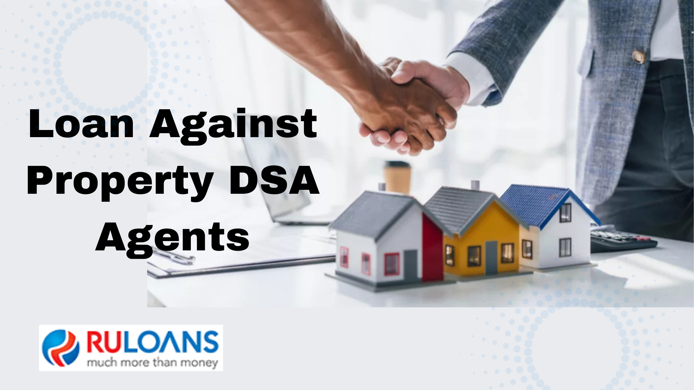 Elevate Your Partnership: Join as a Loan Against Property DSA Agent