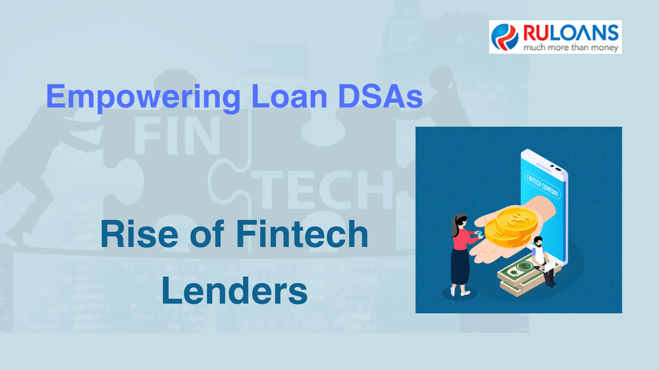 Empowering Loan DSAs: Ruloans Redefining Borrowing Experience