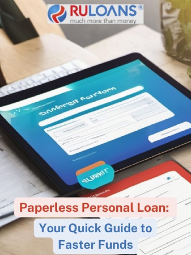 Paperless Personal Loan: Your Quick Guide to Faster Funds - Ruloans