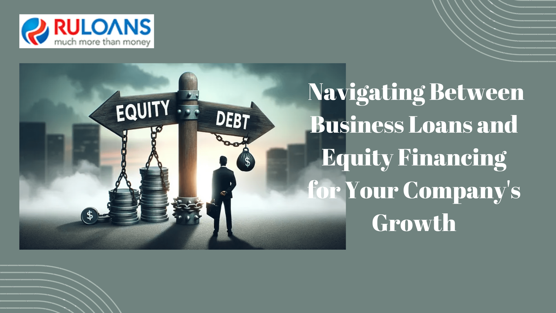 Business Loans vs. Equity Financing: Choose the Best for Growth