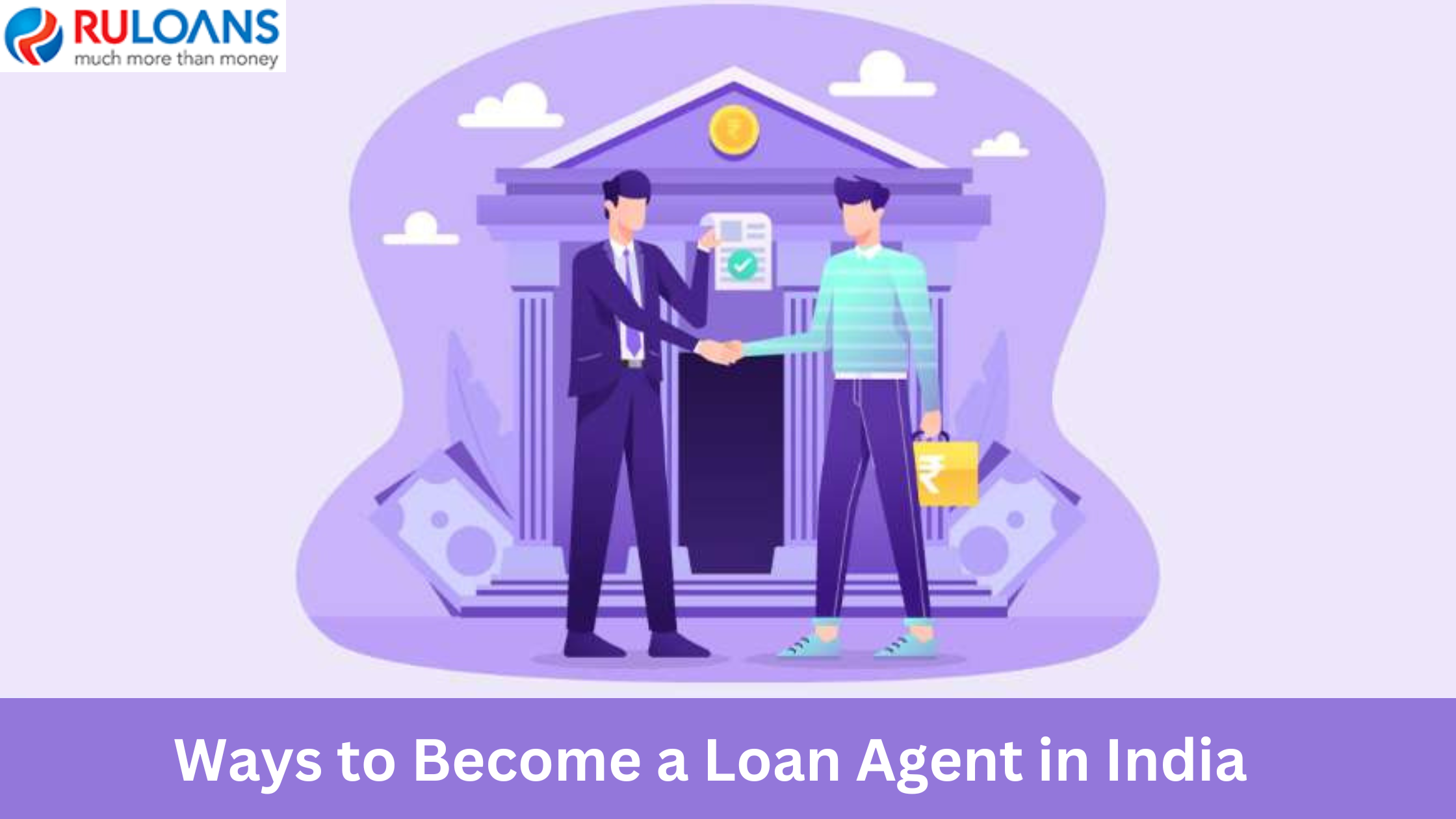 Become a Loan DSA Agent in India with Ruloans - Register Today!