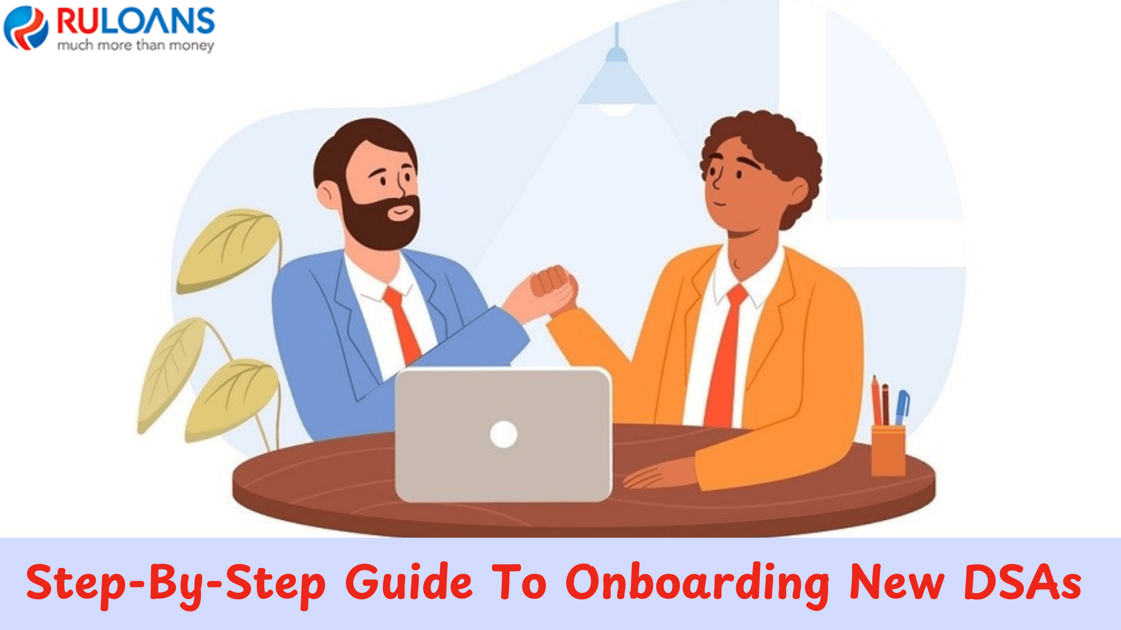 Guide to Onboarding DSA | Become a Ruloans Loan Agent