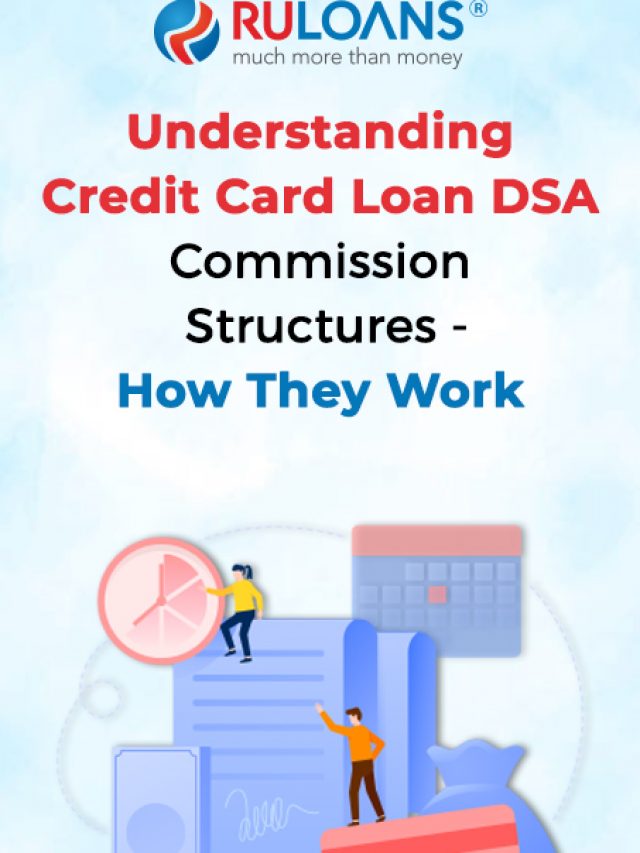 Understanding Credit Card Loan DSA Commission Structures - How They ...