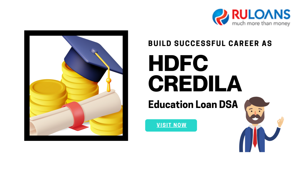 How to Build a Successful Career as Hdfc Credila - Education Loan DSA | Ruloans