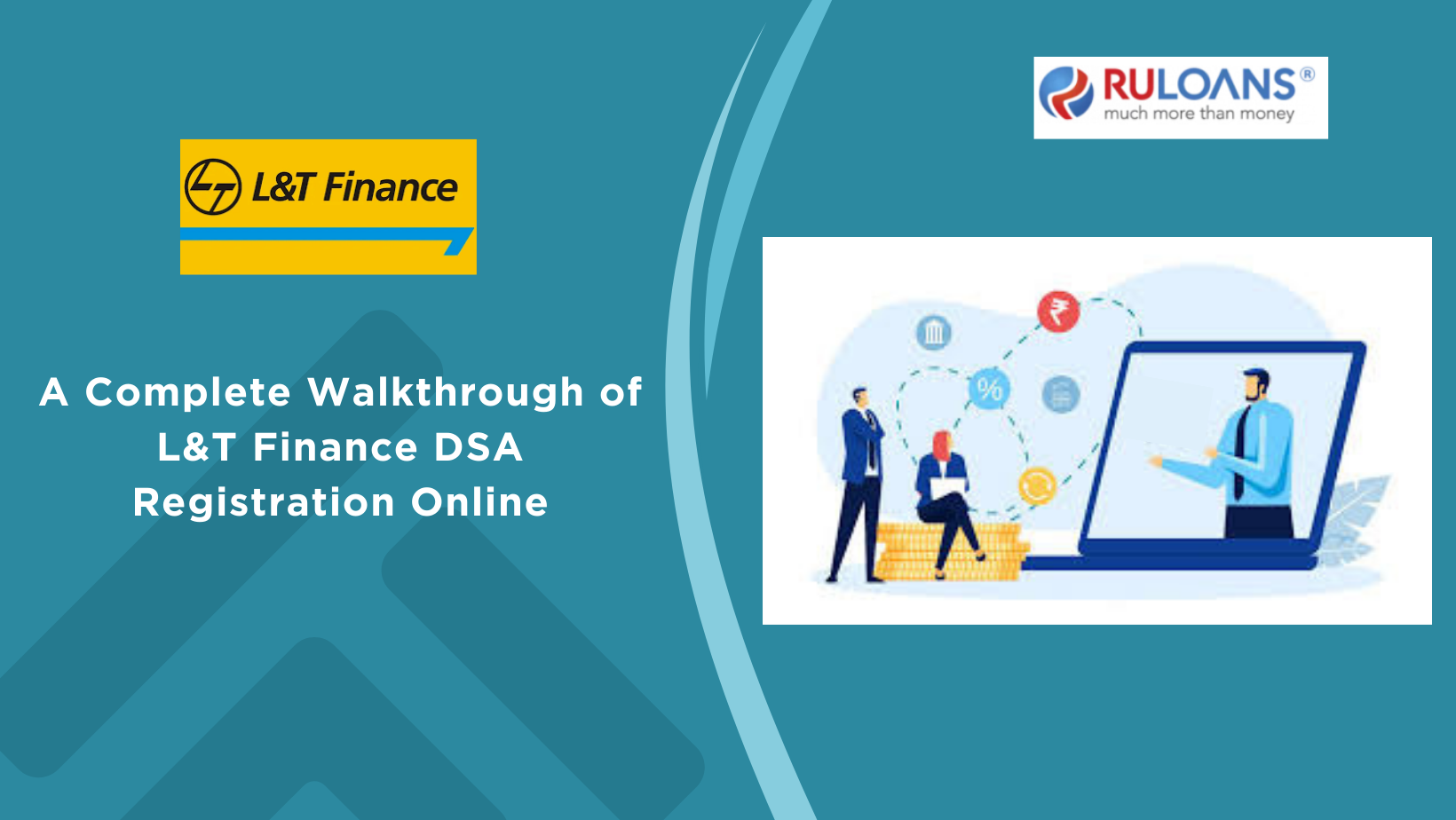 A Complete Walkthrough of L&T Finance DSA Registration Online