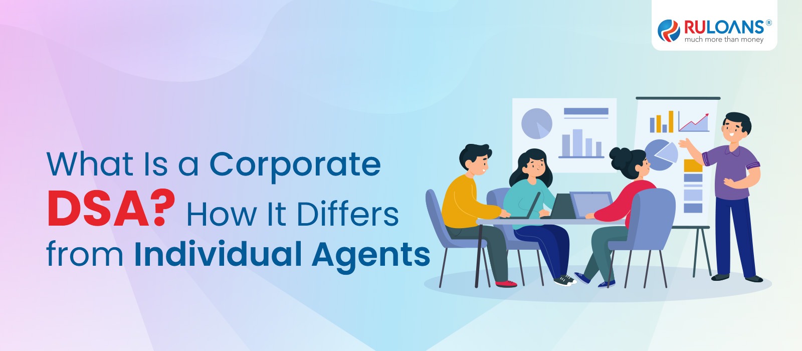 What Is a Corporate DSA? How It Differs from Individual Agents - Ruloans
