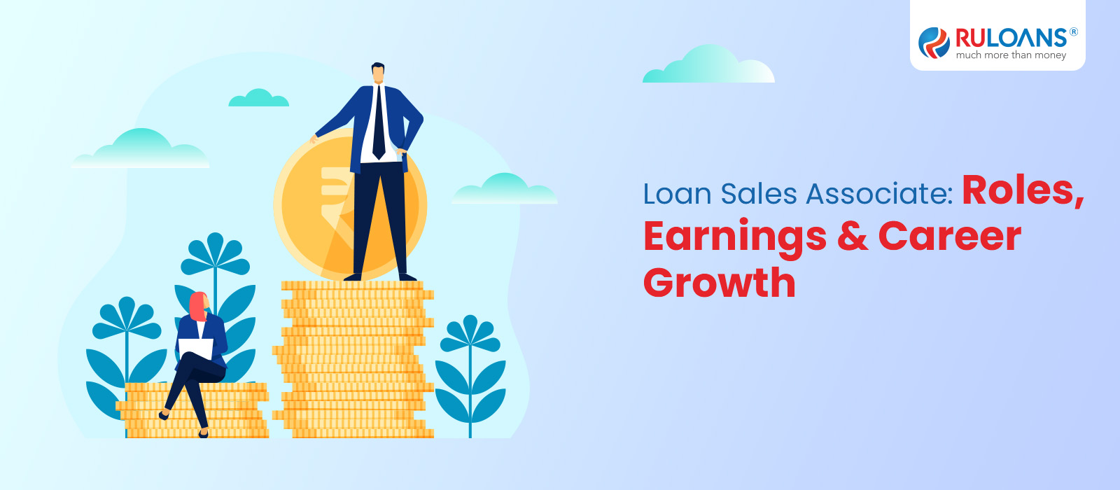 Loan Sales Associate: Roles, Earnings & Career Growth - Ruloans